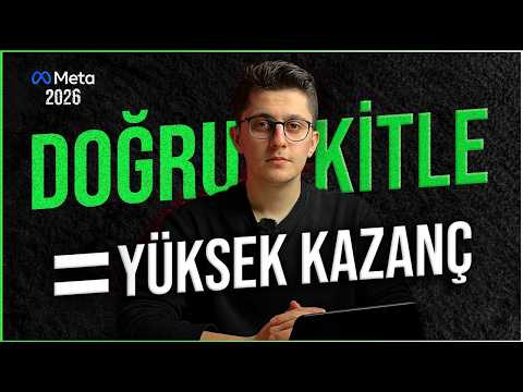 2026 META REKLAMLARI HEDEF KİTLE | Facebook & Instagram Reklamlarında Hedef Kitle Nasıl Kullanılır