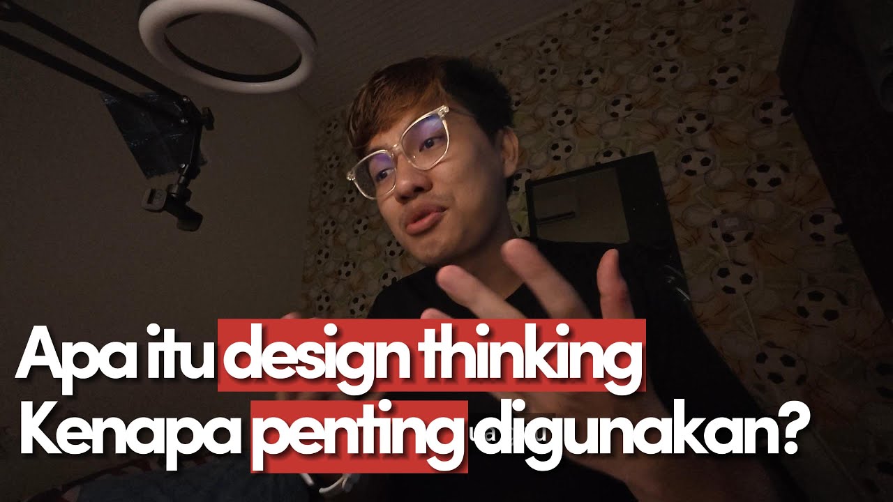 Apa itu Design Thinking? Dan Kenapa Ini Penting - YouTube