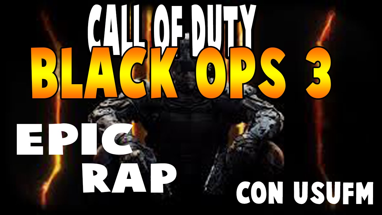 Call Of Duty Black Ops 3 Rap // Con USUFM - YouTube