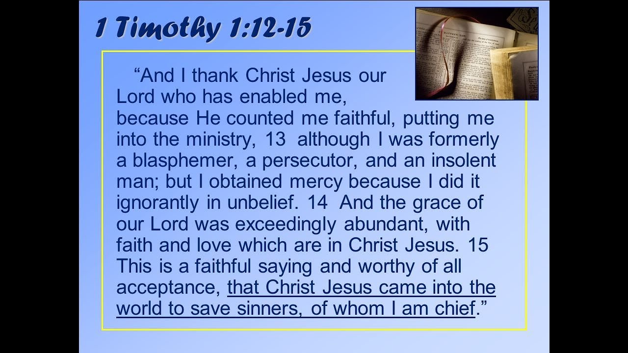 12 03 2023 1st Timothy 1 12 to 15 Christian Empowerment Jesus Enables ...