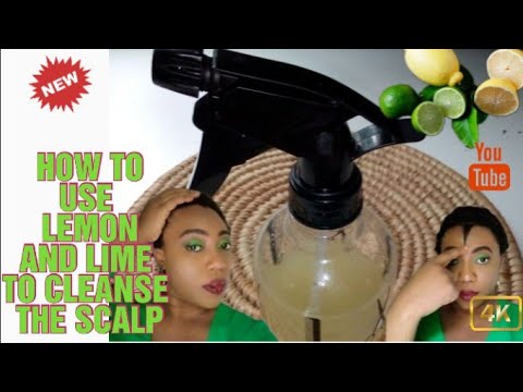 HOW TO: CLEANSE THE SCALP WITH LEMON AND LIME#naturalhairjourney# ...
