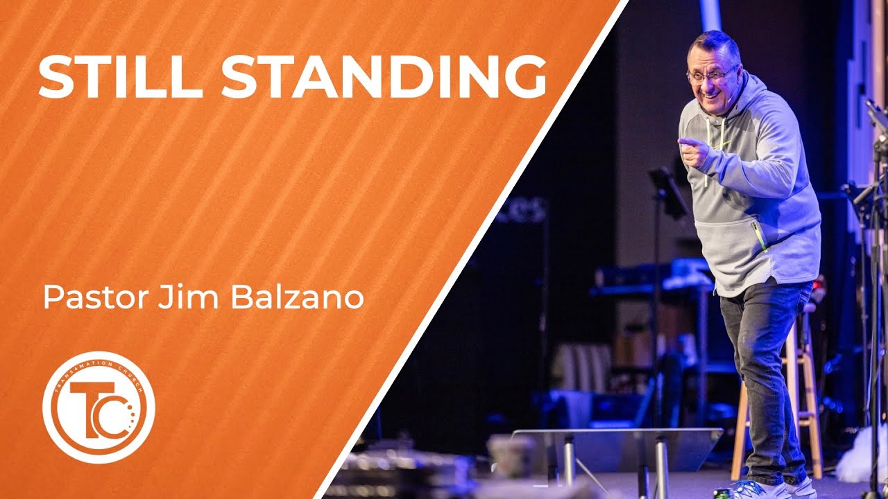 Still Standing - Pastor Jim Balzano - December 31, 2023 - YouTube