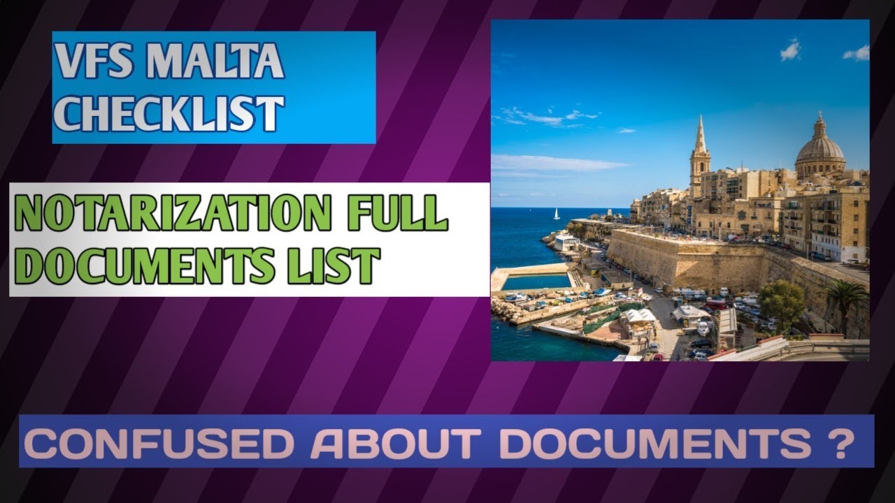 VFS MALTA CHECKLIST # IDENTITY MALTA # NOTARIZED DOCUMENTS # WORK ...