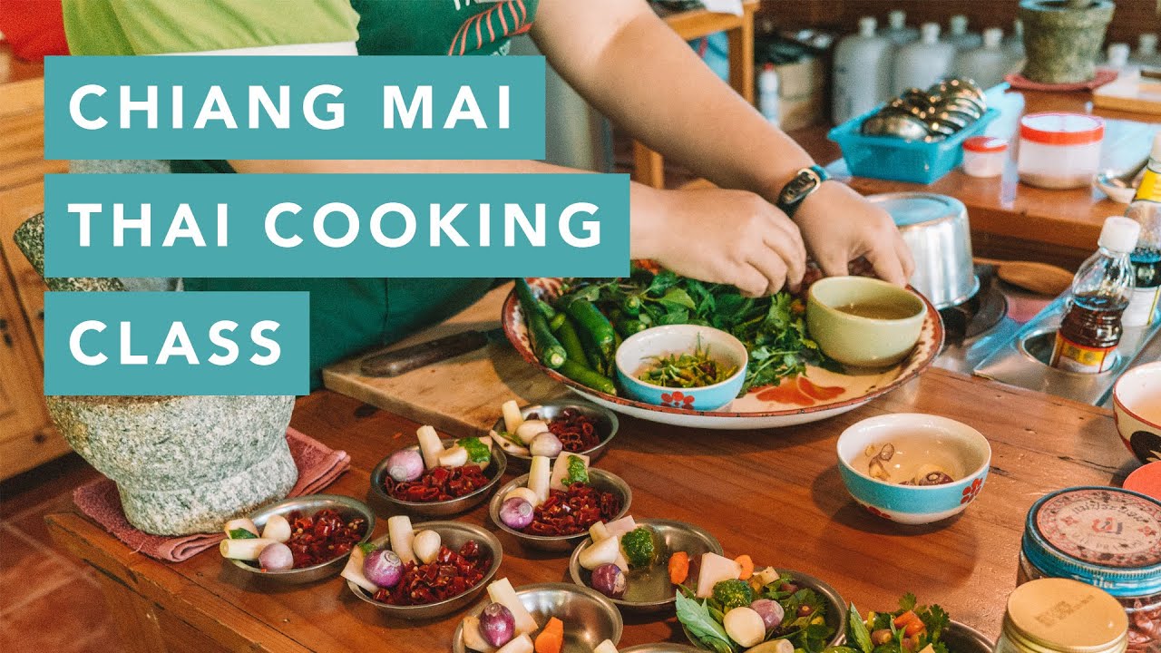 Chiang Mai Cookery Class at Thai Farm Cooking School - YouTube
