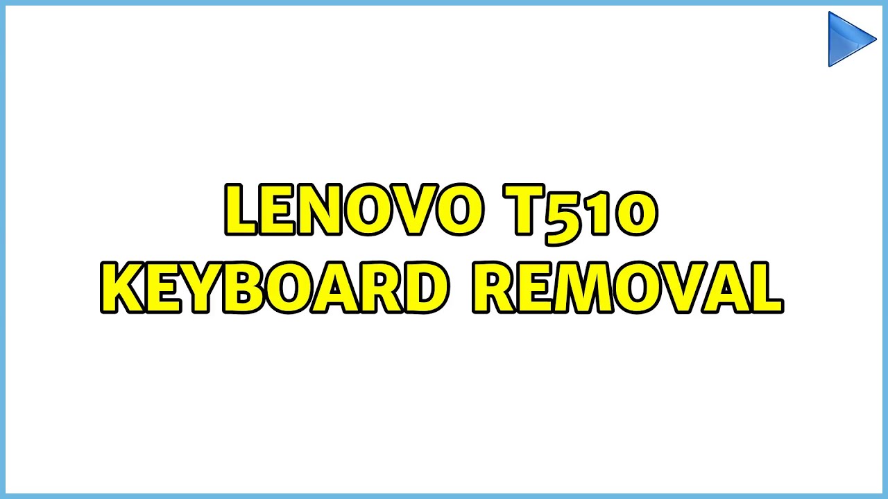 Lenovo T510 Keyboard Removal (3 Solutions!!) - YouTube