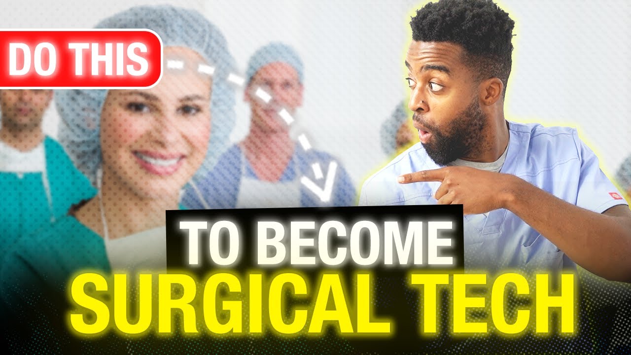 How To Start Your Surgical Tech Career - YouTube