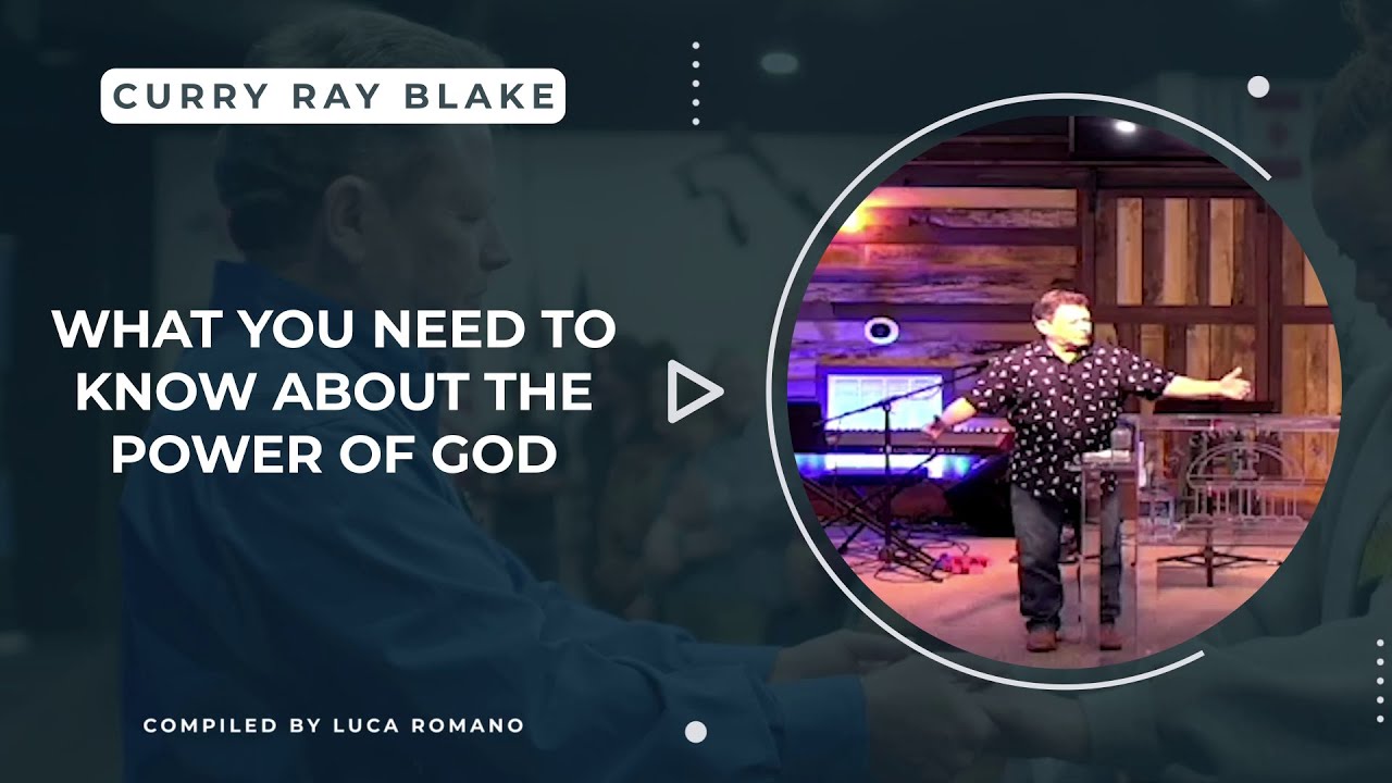 What you need to know about the power of God, Curry Blake - YouTube
