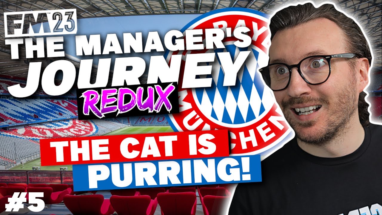 MEOW | THE MANAGER'S JOURNEY REDUX | FM23 | BAYERN PART 5 | FOOTBALL ...
