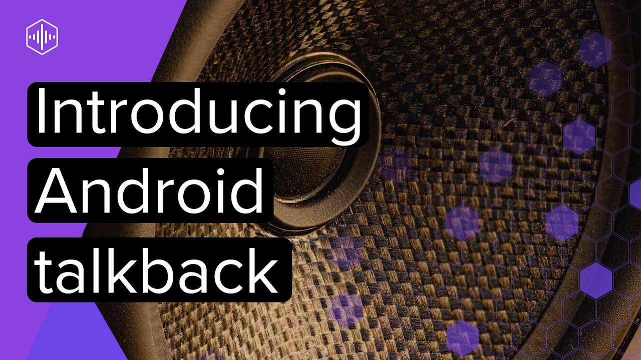 Introducing Android Talkback - YouTube