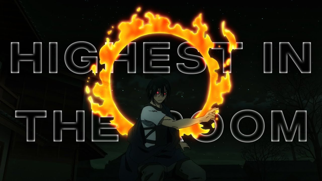 JJK & Fire Force - HIGHEST IN THE ROOM [Edit/AMV]! - YouTube