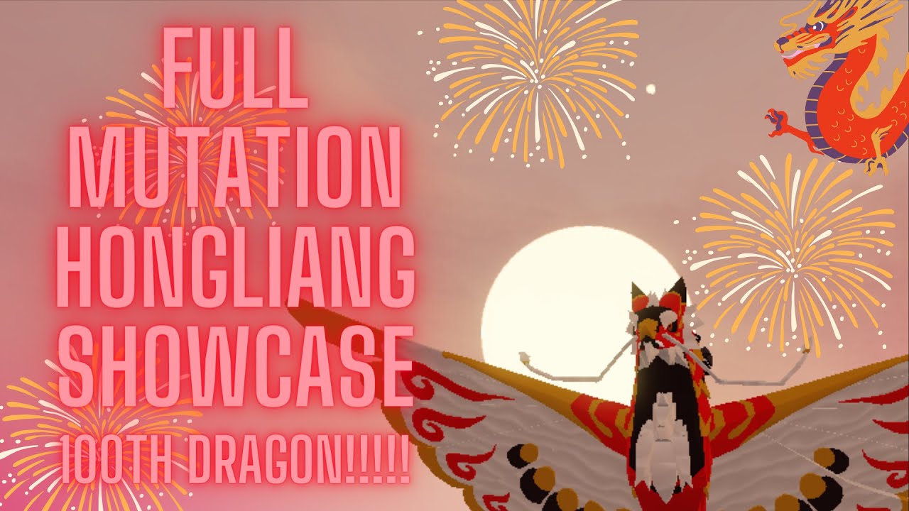Full Mutation Hongliang SHOWCASE 100th dragon!!!!Dragon Adventures ...