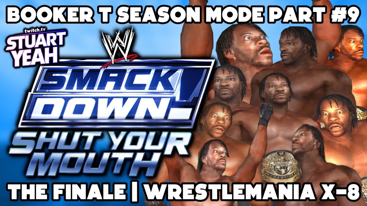 BOOKER T Season Mode FINALE | WWE SmackDown Shut Your Mouth | Part 9 ...