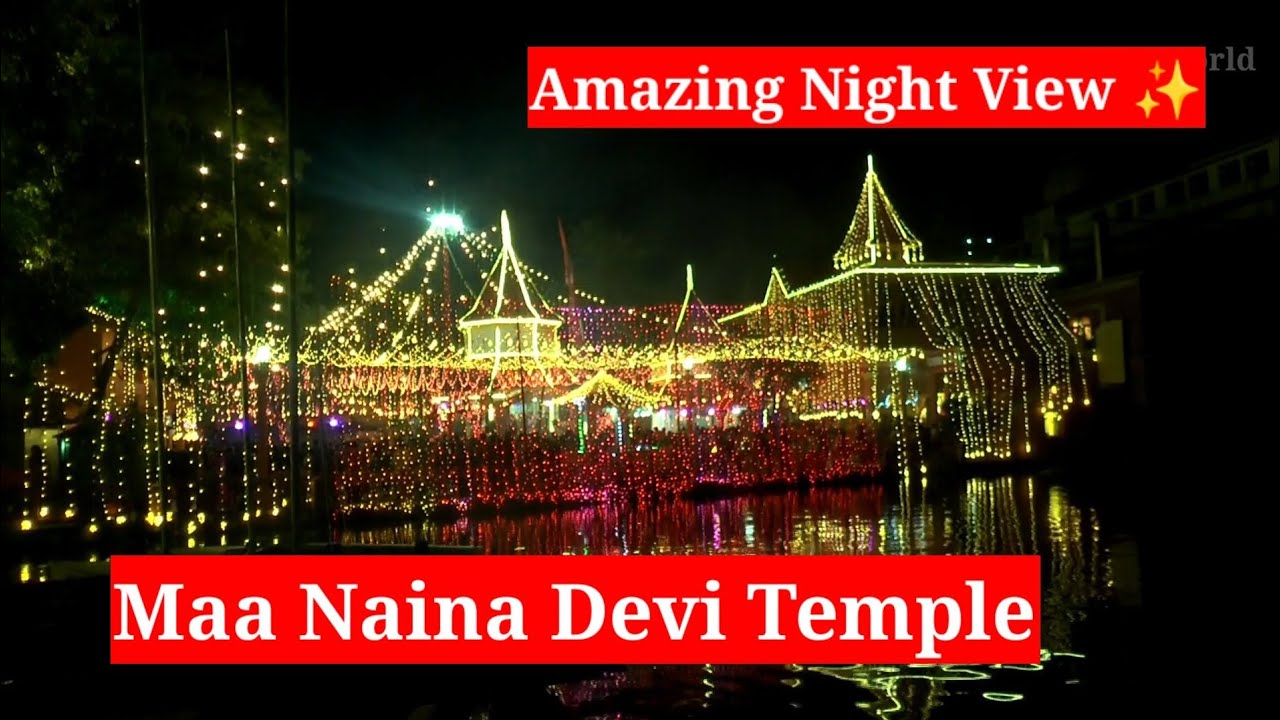 Amazing Night View of Maa Naina Devi Temple, Nainital, Uttarakhand ...