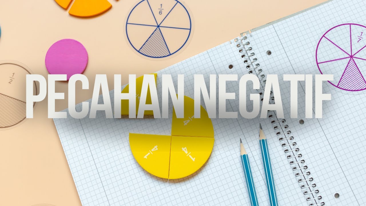 HARI KE 30: BELAJAR MATERI PECAHAN NEGATIF - YouTube