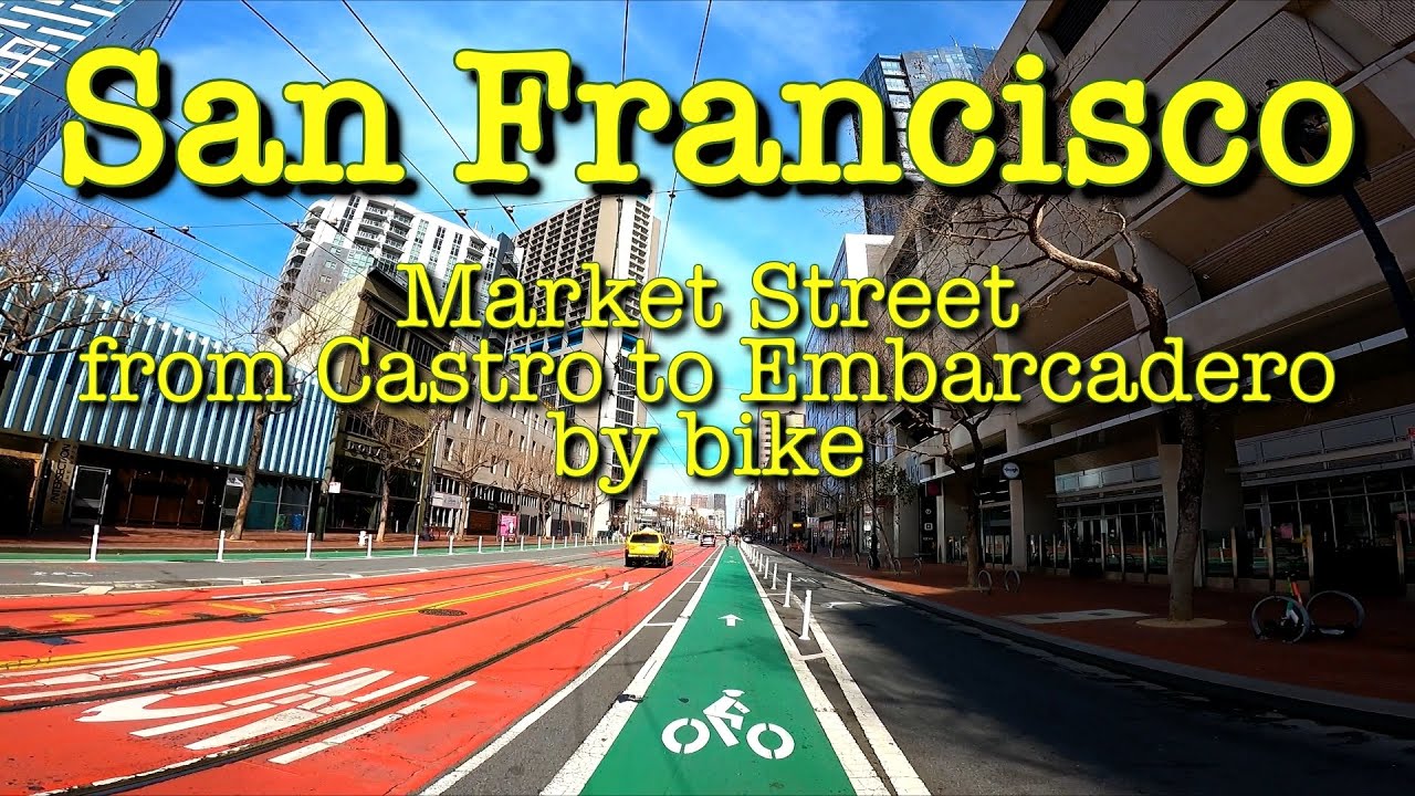 Market Street from Castro to Embarcadero by bike / San Francisco - YouTube