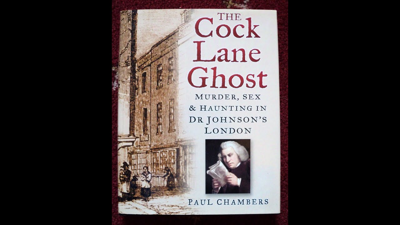 Historical Ghosts & Hauntings | The Cock Lane Ghost | circa 1762. - YouTube