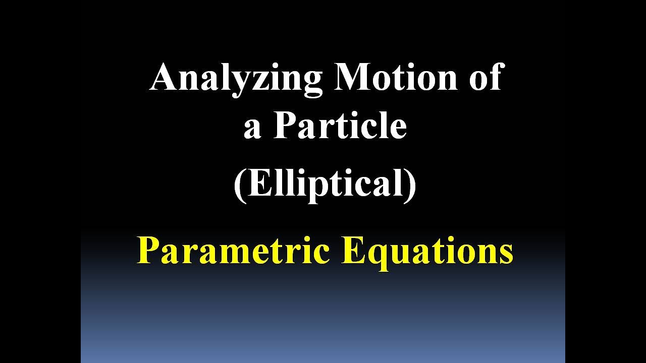Elliptical Movement of an Object via Parameter - YouTube