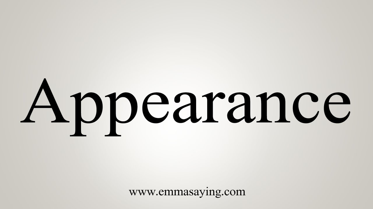 How To Say Appearance - YouTube