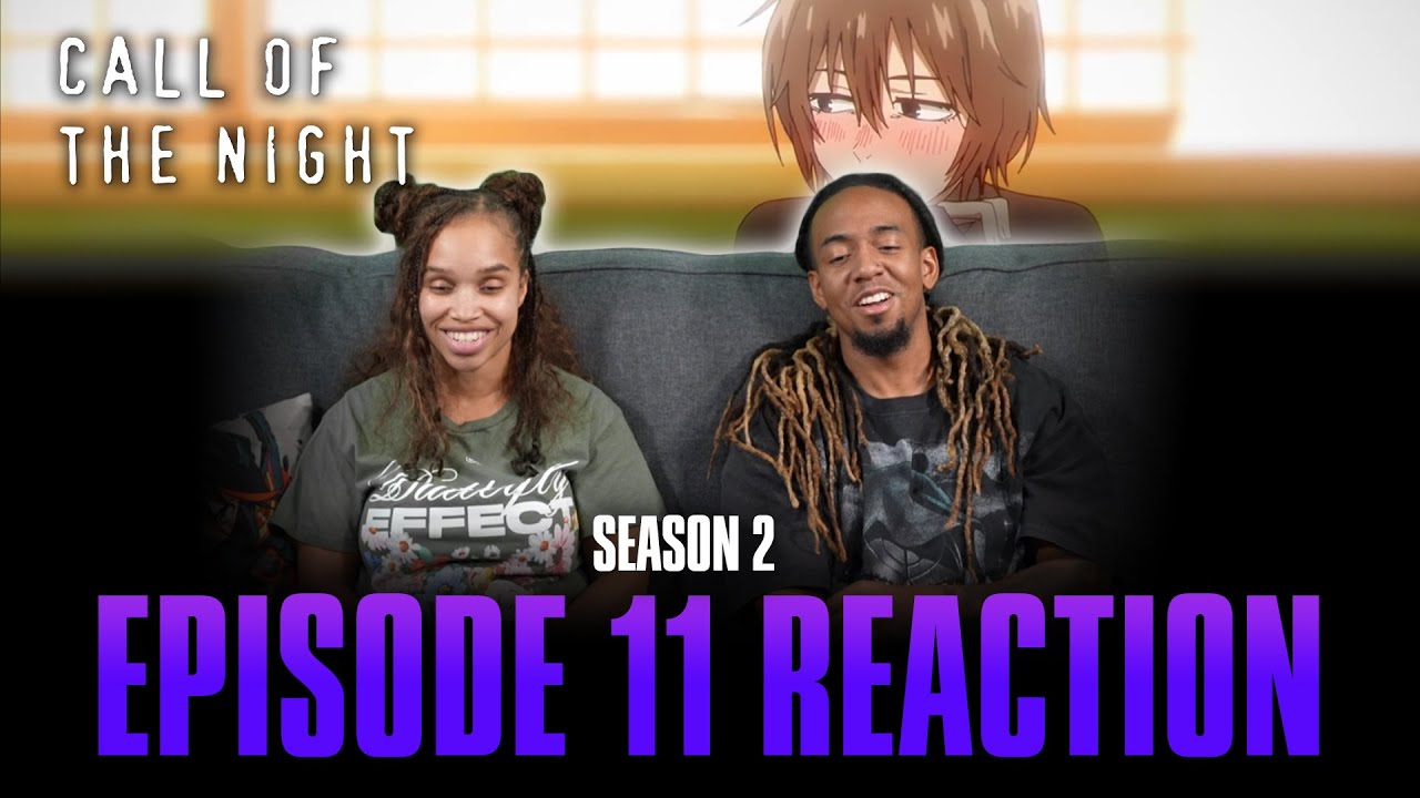 Mwah | Call of the Night S2 Ep 11 Reaction - YouTube