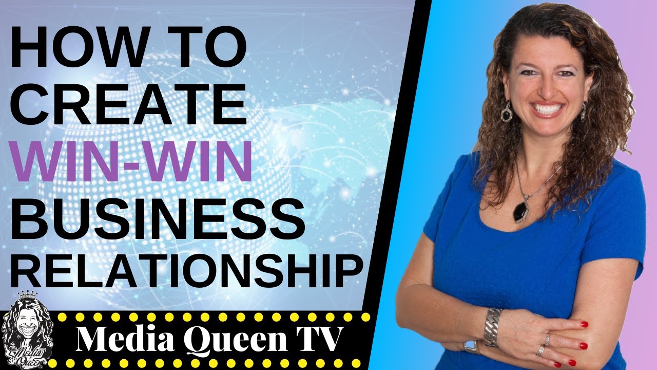 How to Create Win-Win Business Relationships - YouTube