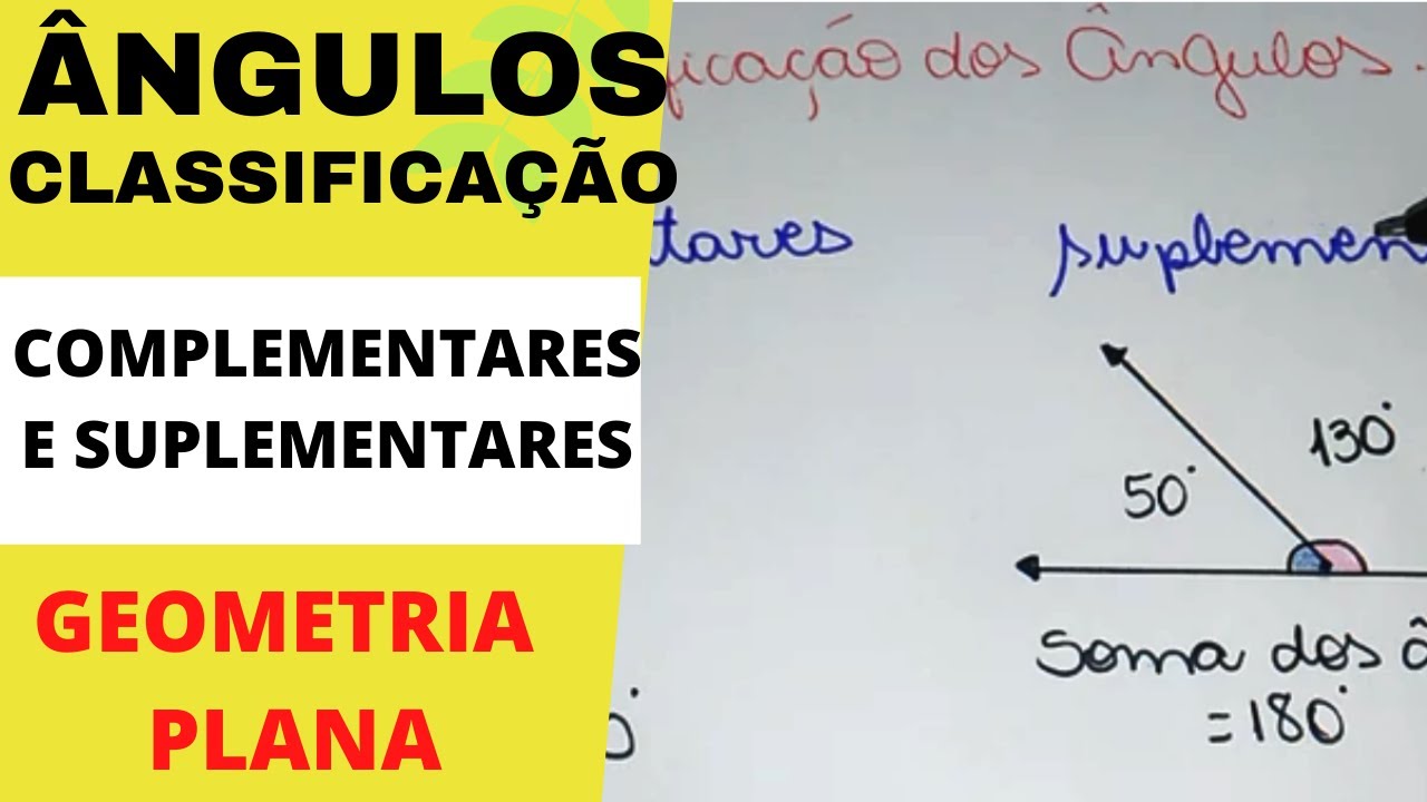 ÂNGULOS COMPLEMENTARES E SUPLEMENTARES - Geometria Plana!!! - YouTube
