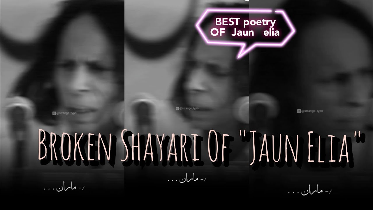 Jaun Elia | Jaun Elia Broken Shayari | Jaun Elia Poetry | Jaun Elia Shayari/Jaun Elia Poetry ...