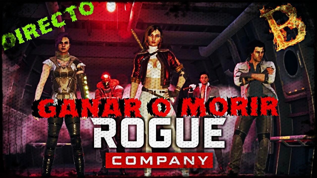 #Directo ROGUE COMPANY CROSSPLAY - GANAR O MORIR - YouTube