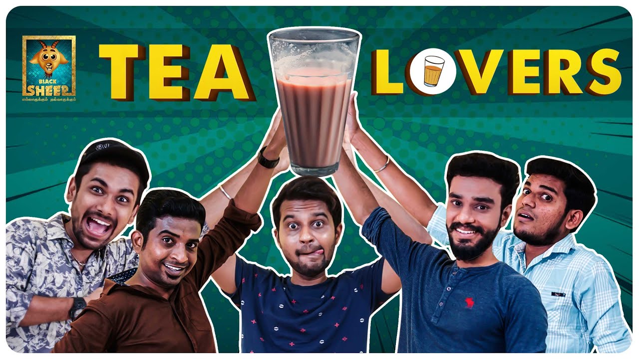 Tea Lovers | Random Video| Blacksheep - YouTube