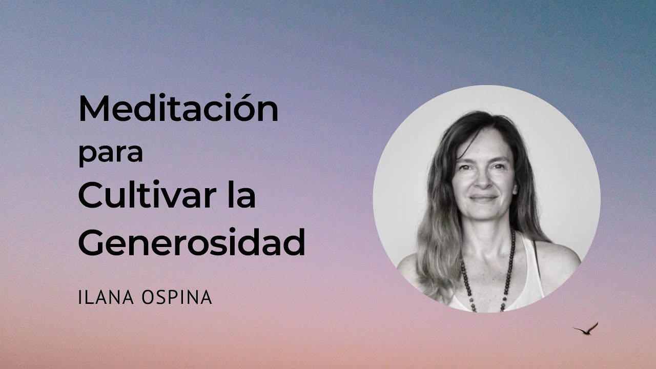 Meditación para Cultivar la Generosidad - YouTube