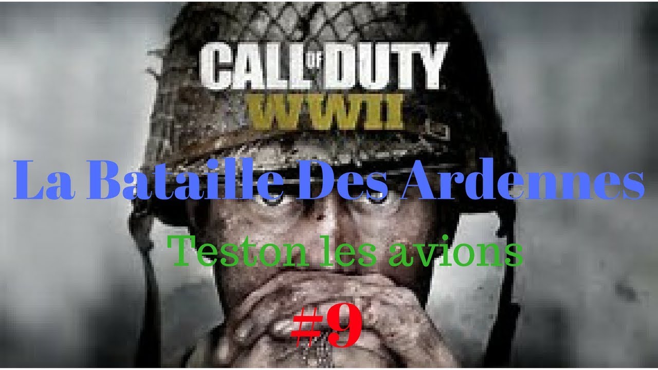 Call of Duty /WW2 /Testons les avions :Bataille des Ardennes - YouTube