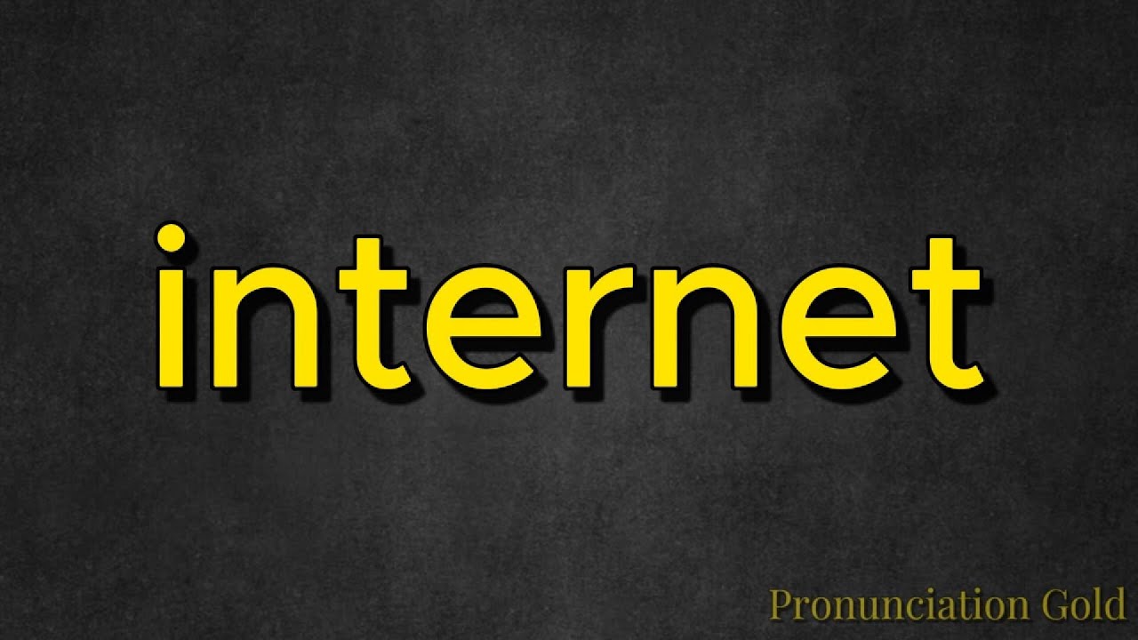 How to Pronounce Internet - Say it Correctly Every Time! - YouTube