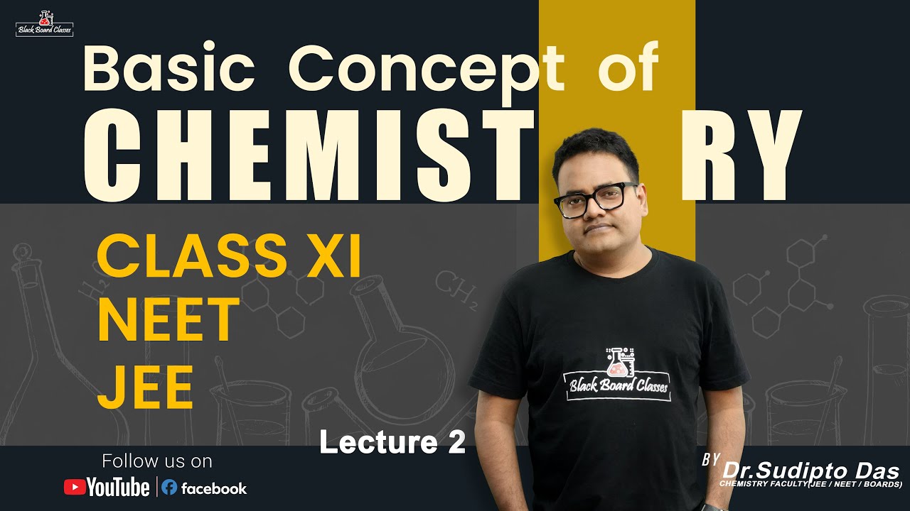 Basic concept of Chemistry: Lecture-2l Blackboard Classes: NEET JEE |Class XI | SD Sir - YouTube