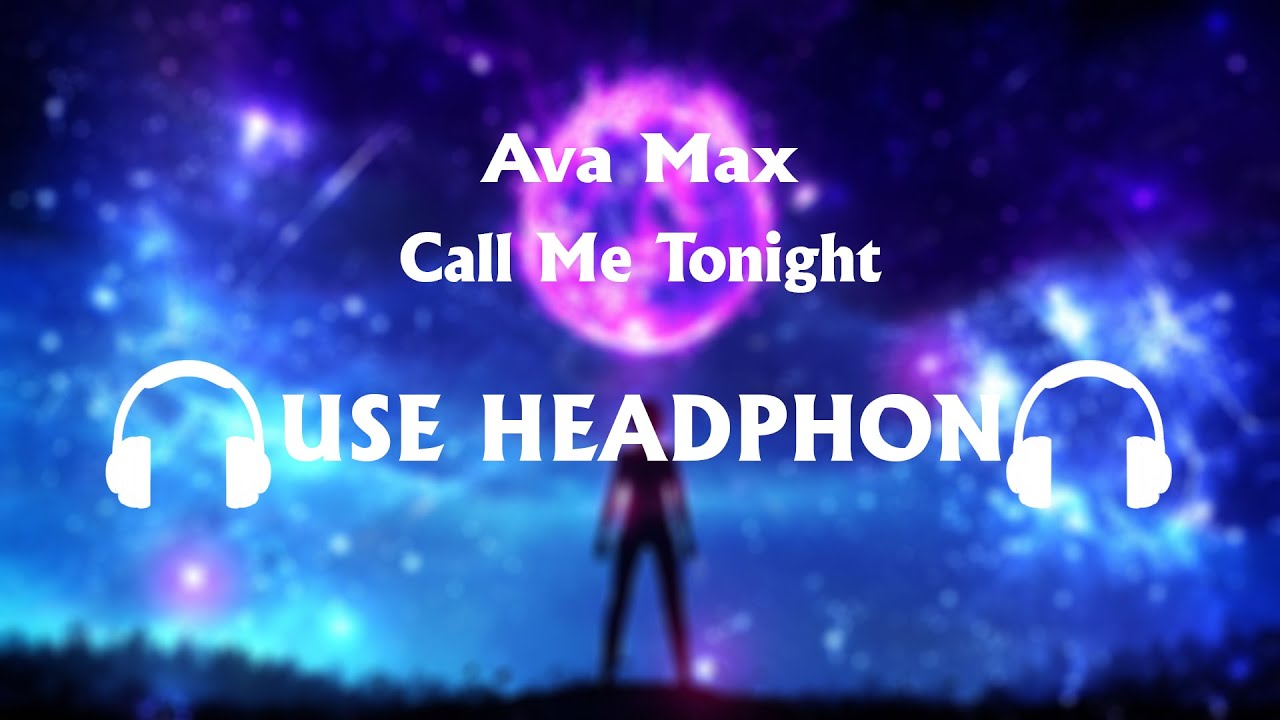 Ava Max - Call Me Tonight 8D Song - YouTube