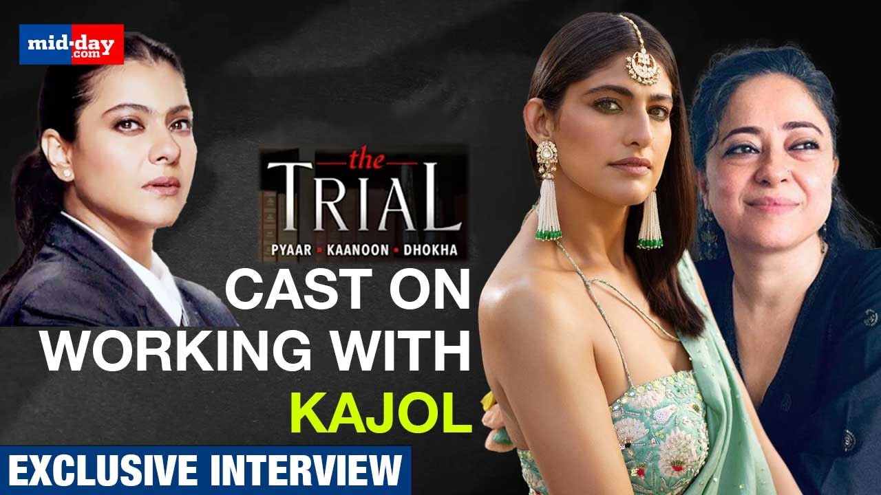 The Trial Cast On Working With Kajol & The Biggest Trial They Faced In ...