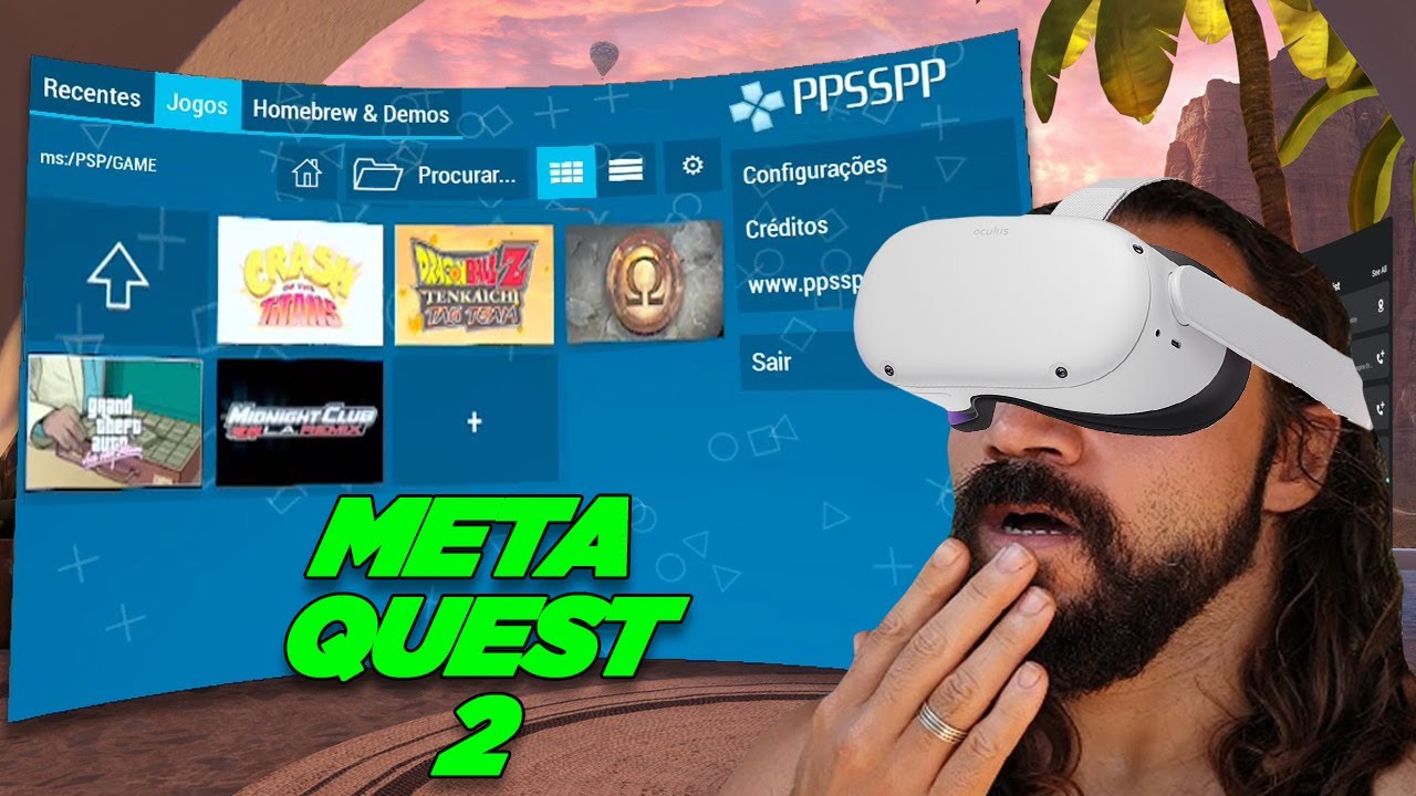 Testando PPSSPP VR Para Meta Quest 2 Pelo Sidequest - YouTube