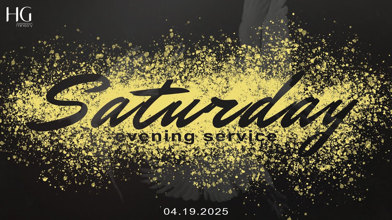 April 19th Service | Saturday Evening - YouTube