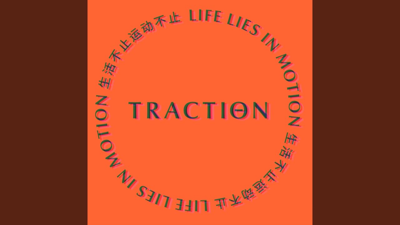 TRACTION - YouTube