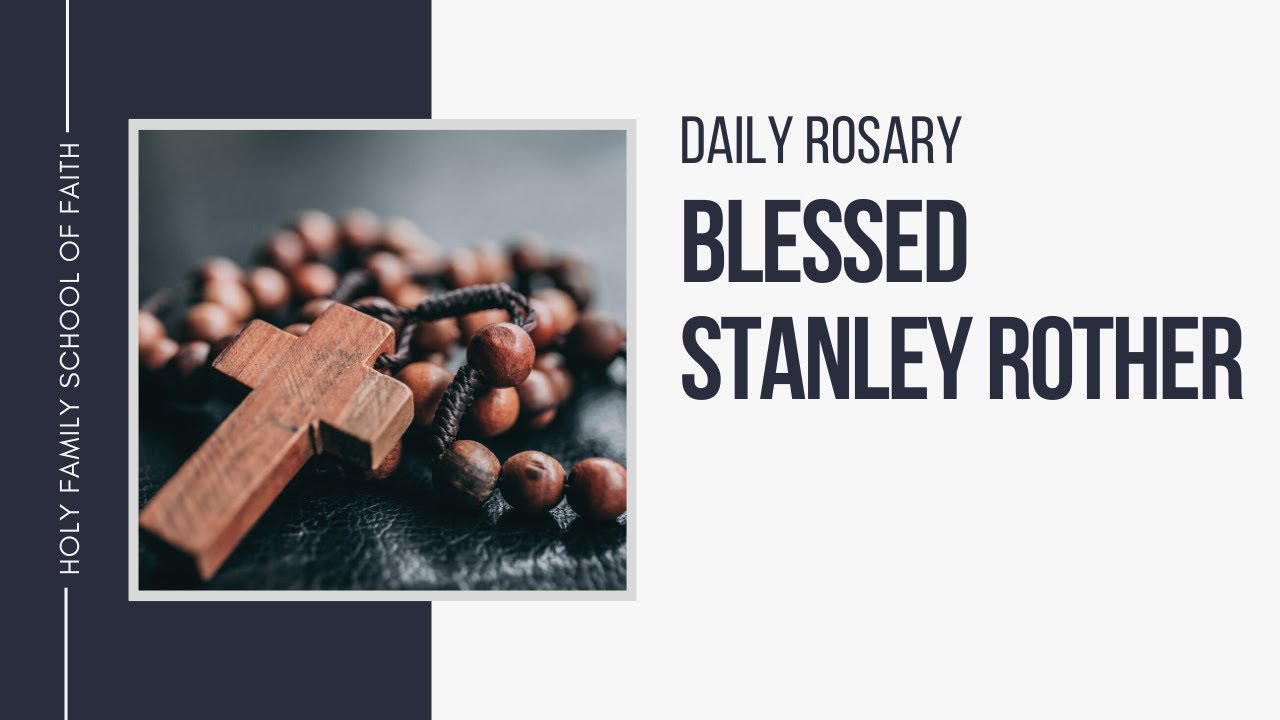 [Daily Rosary Meditations] Blessed Stanley Rother - YouTube