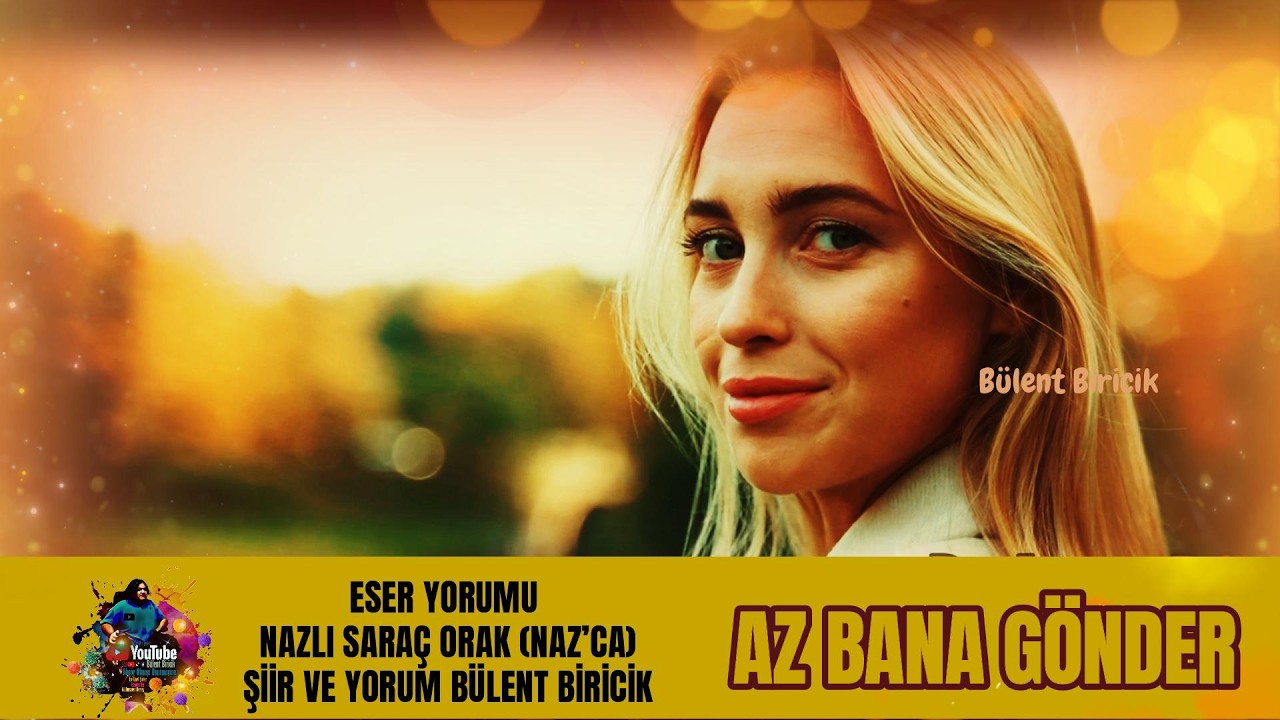 SEND ME A FEW - WORK COMMENT - NAZLI SARAÇ ORAK (NAZ'CA) - Poem and ...