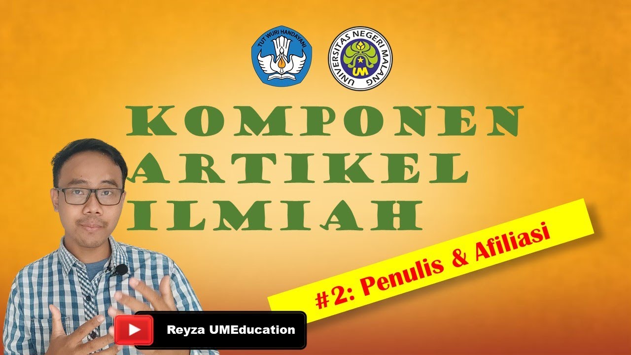 Komponen Artikel Ilmiah: (2) Penulis dan Afiliasi - YouTube