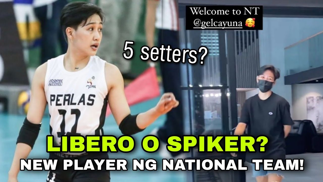GEL CAYUNA THE NEW NATIONAL TEAM PLAYER! Magiging Libero nga ba siya ...