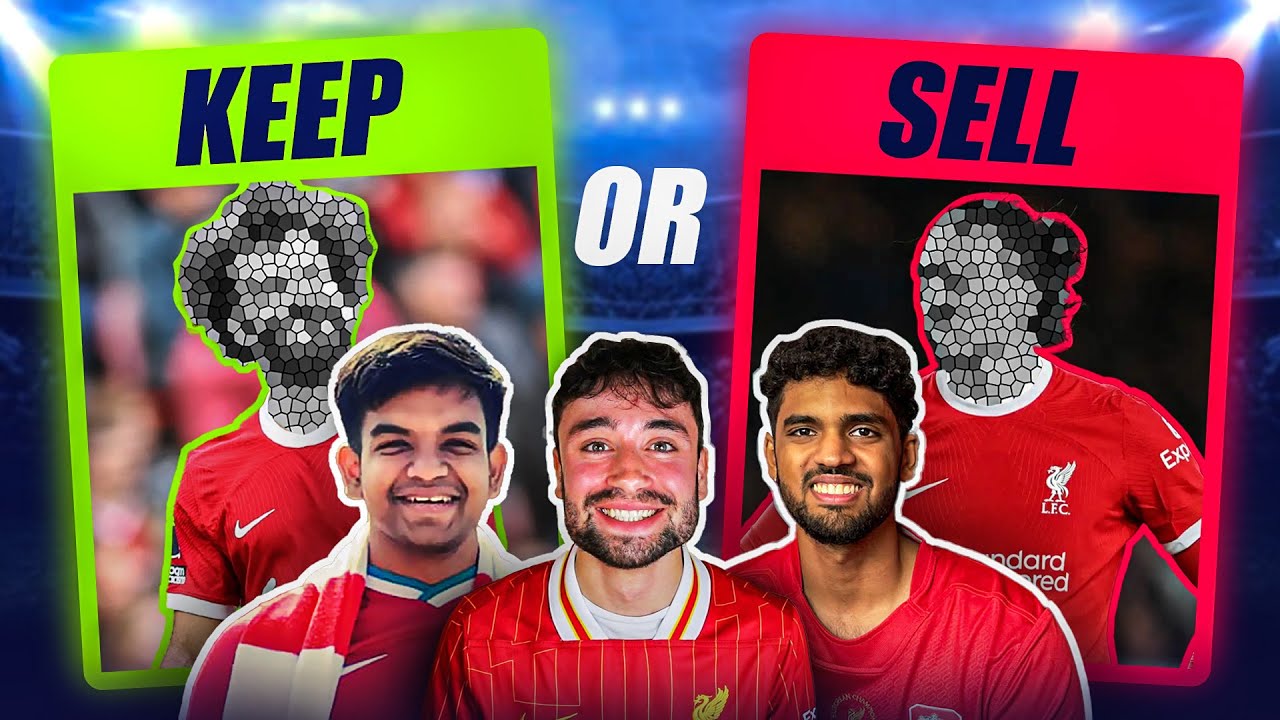 KEEP or SELL: Liverpool Edition - YouTube