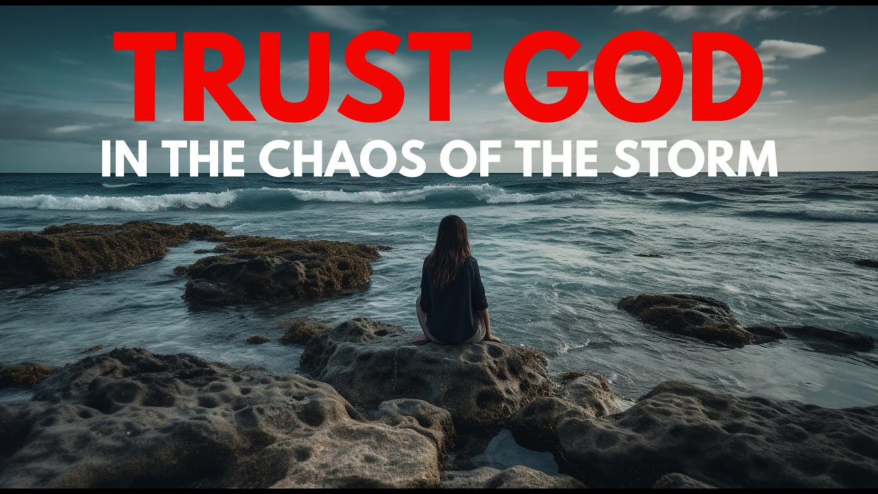 TRUST GOD IN THE STORM | Persevering Through Hard Times (Christian ...