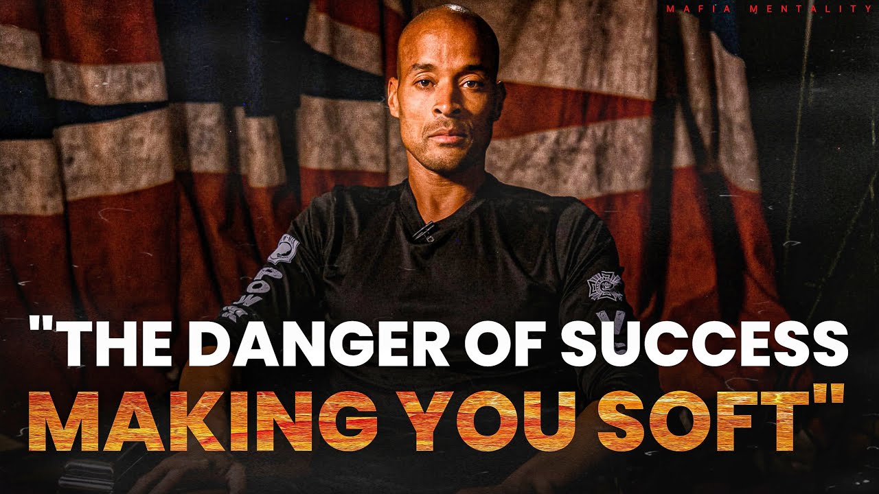 ''THE DANGER OF SUCCESS MAKING YOU SOFT'' by DAVID GOGGINS | MAFIA ...