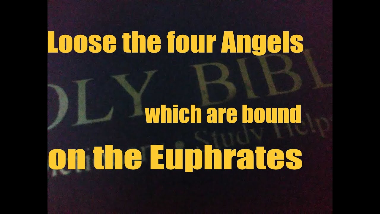 Loose the four Angels which are bound on the Euphrates Revelation 9 14 ...