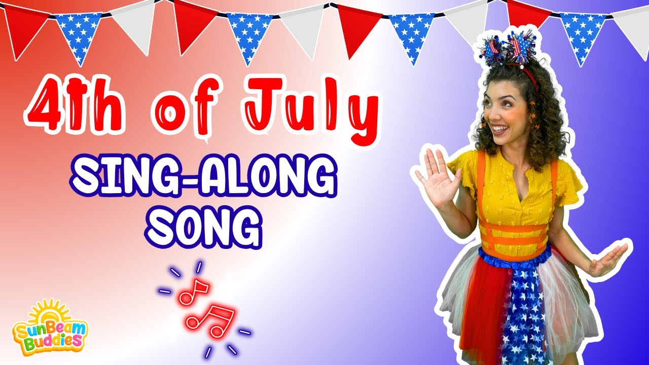 4th of July Sing-Along Song 🇺🇸 A Patriotic Tune with Miss Sunshine 🎇 ...