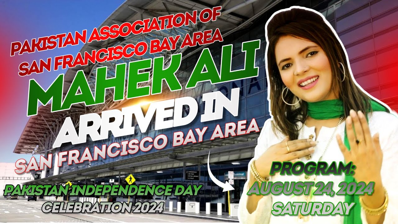 Mahek Ali Arrived in San Francisco, CA | PAKISTAN INDEPENDENCE DAY by PASF [SATURDAY Aug 24th ...
