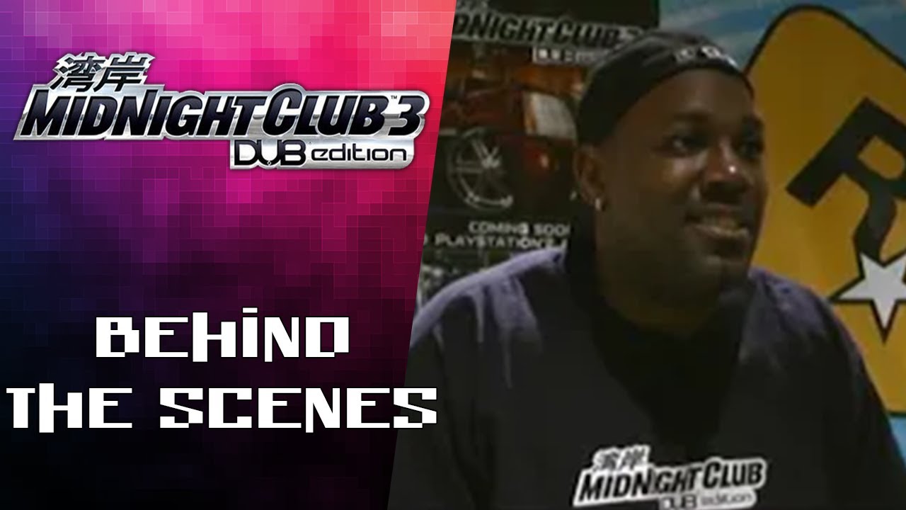 Midnight Club 3: DUB Edition (2005) - 'Behind The Scenes' - YouTube