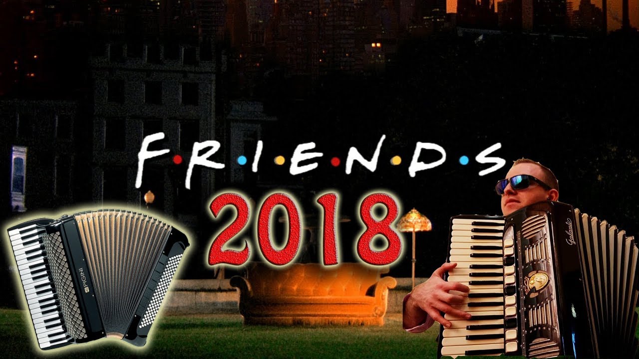 FRIENDS - COVER Soundtrack, Main Theme, OST (Accordion) /Сериал Friends ...