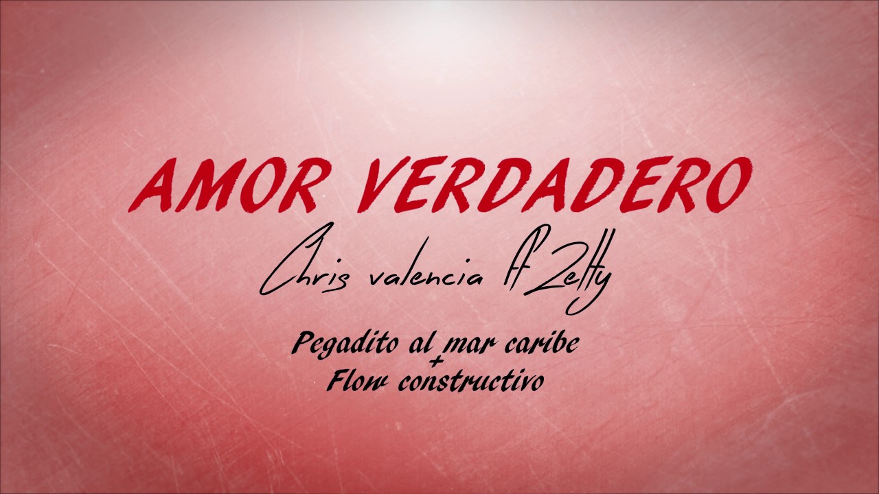Chris Valencia Ft Zetty - Amor Verdadero (Audio Oficial) - YouTube